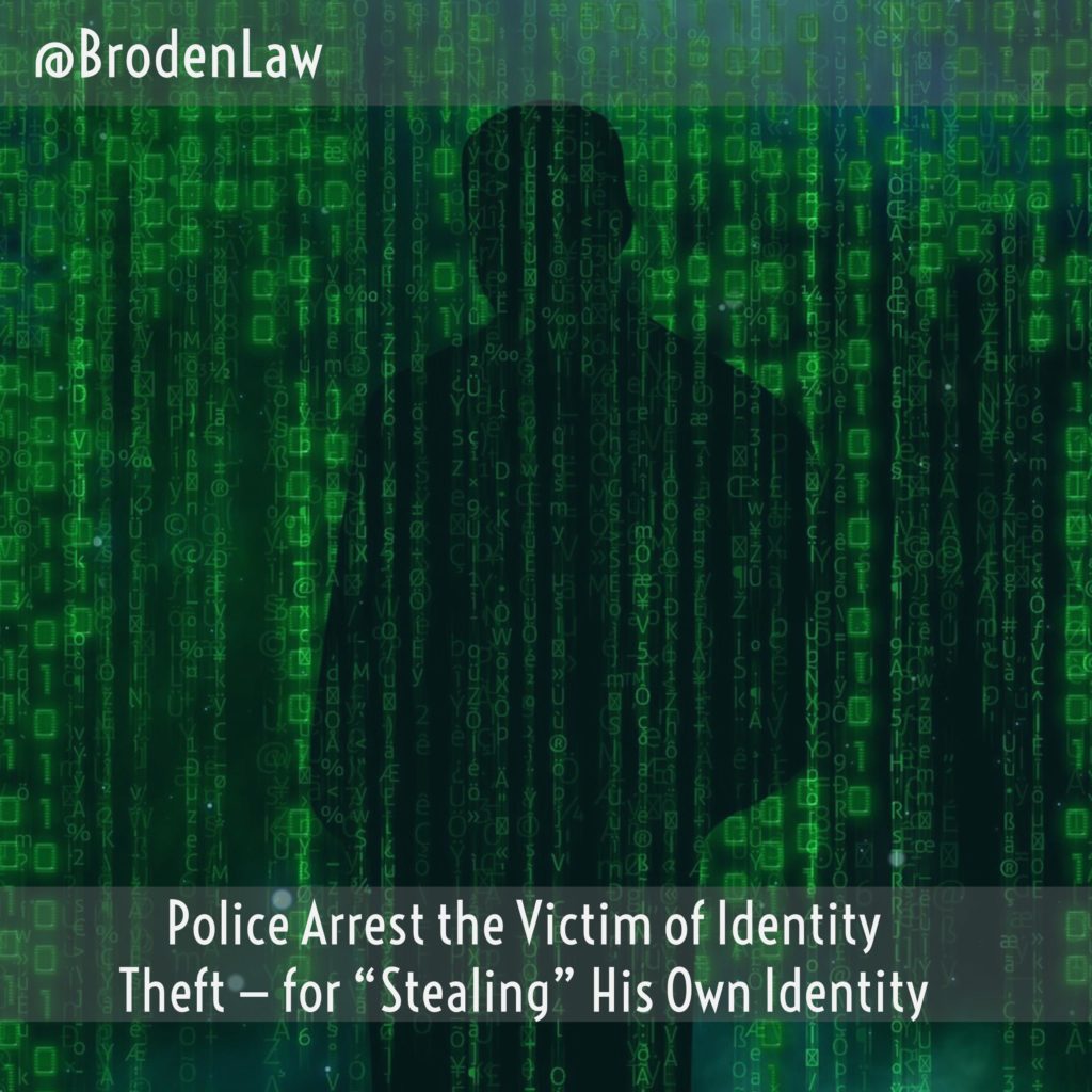 Police Arrest The Victim Of Identity Theft — For “Stealing” His Own ...