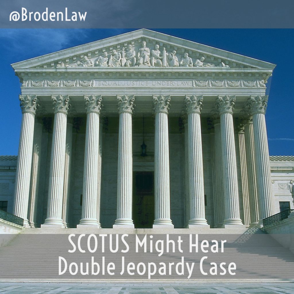 SCOTUS Might Hear Double Jeopardy Case - JusticeNewsFlash.com