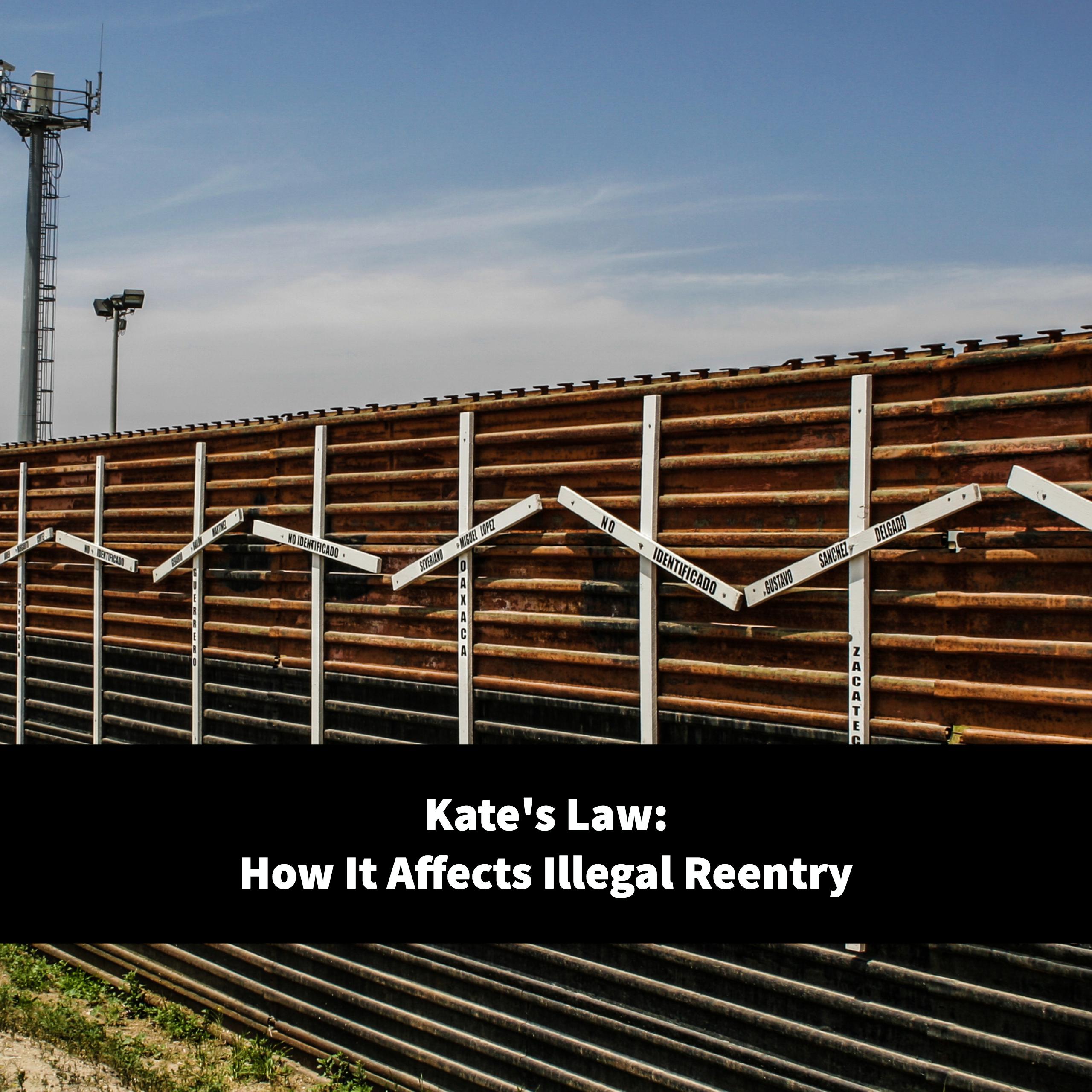 Dallas Immigration Crime Defense Lawyer Explains Kate’s Law ...