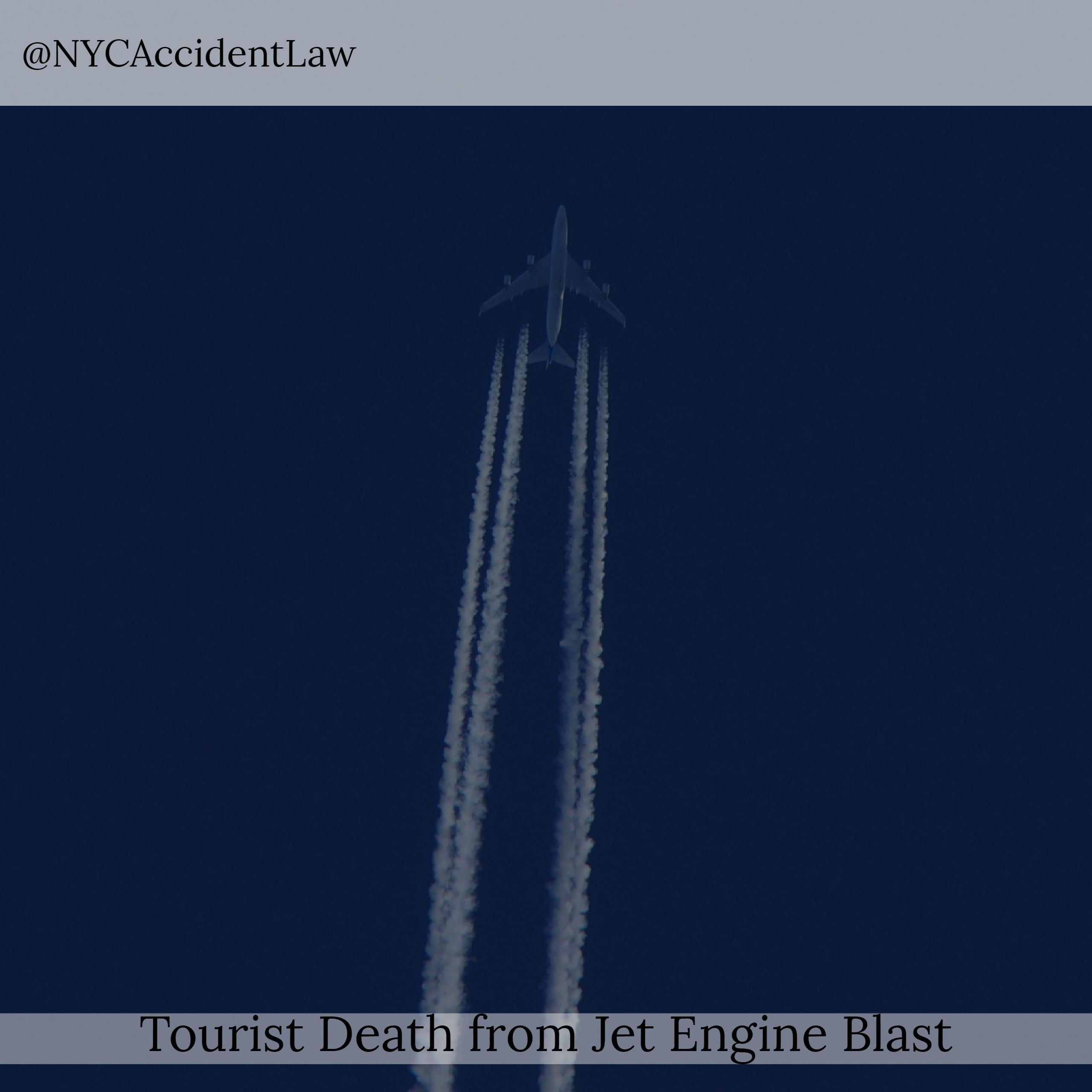 Tourist Death From Jet Engine Blast - JusticeNewsFlash.com